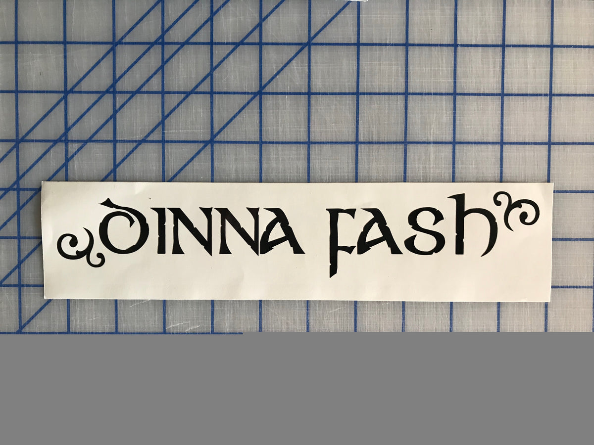 Dinna Fash Decal Custom Celtic Scotland Vinyl Car Truck Window sticker ...
