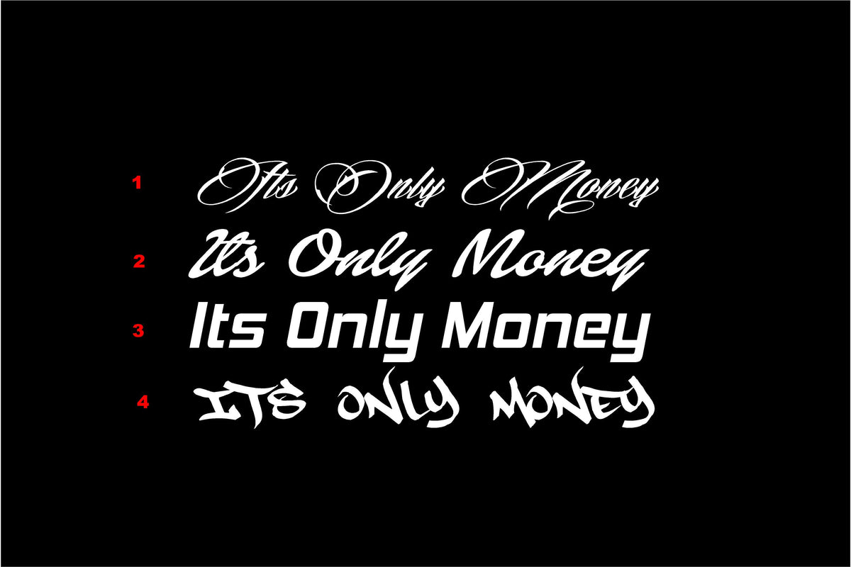 Its Only Money Windshield Window Banner Decal Custom Vinyl car truck ...