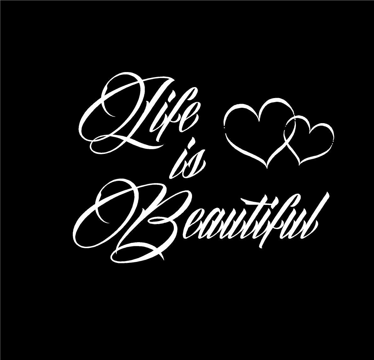 Life is Beautiful Decal Custom Vinyl car truck window sticker ...
