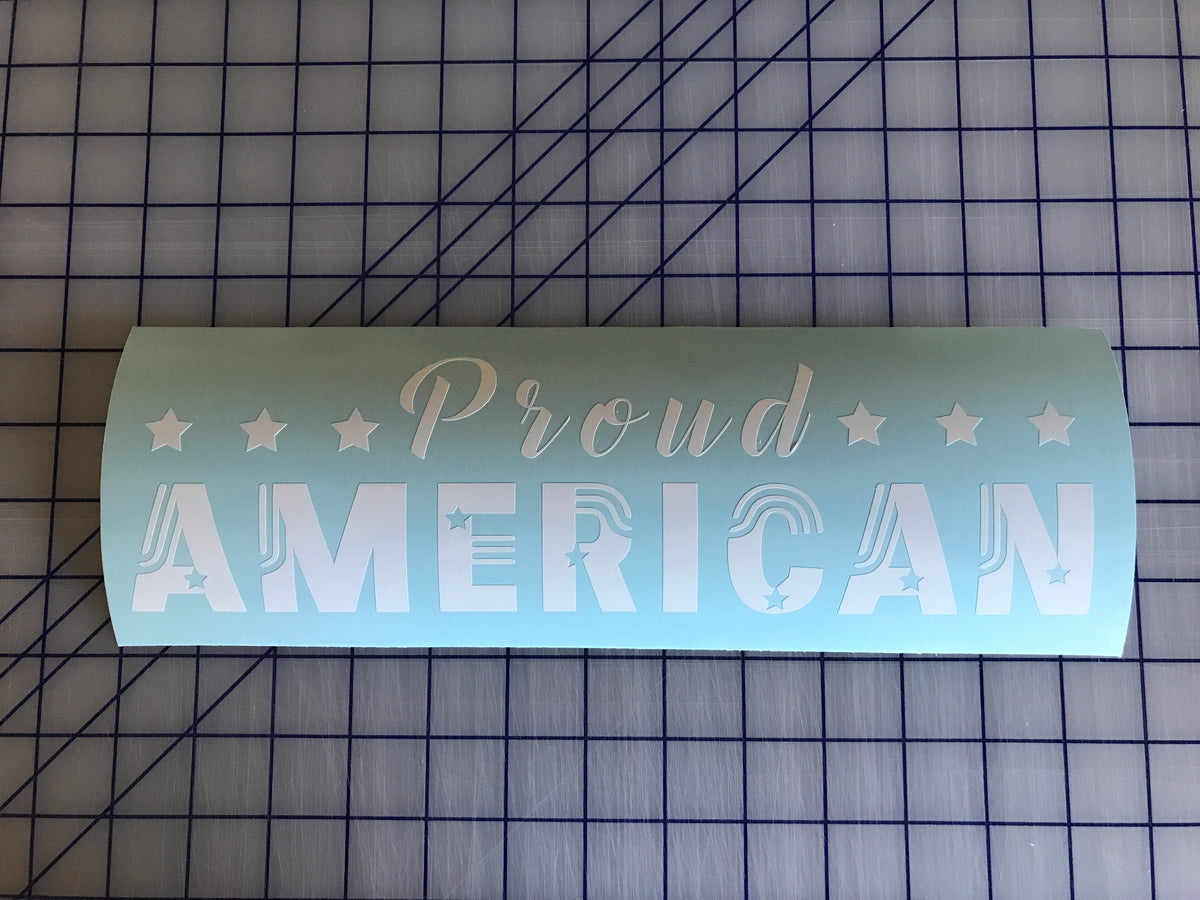 Proud American Decal Custom Vinyl car truck window patriotic bumper st ...